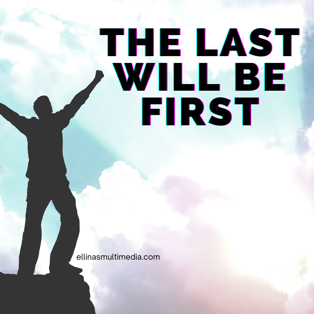 The Last Shall Be First – Ellinas Multimedia